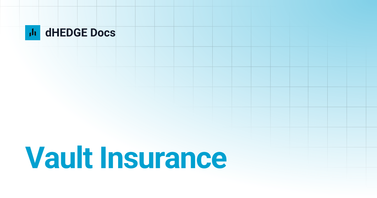 Vault Insurance | dHEDGE Docs